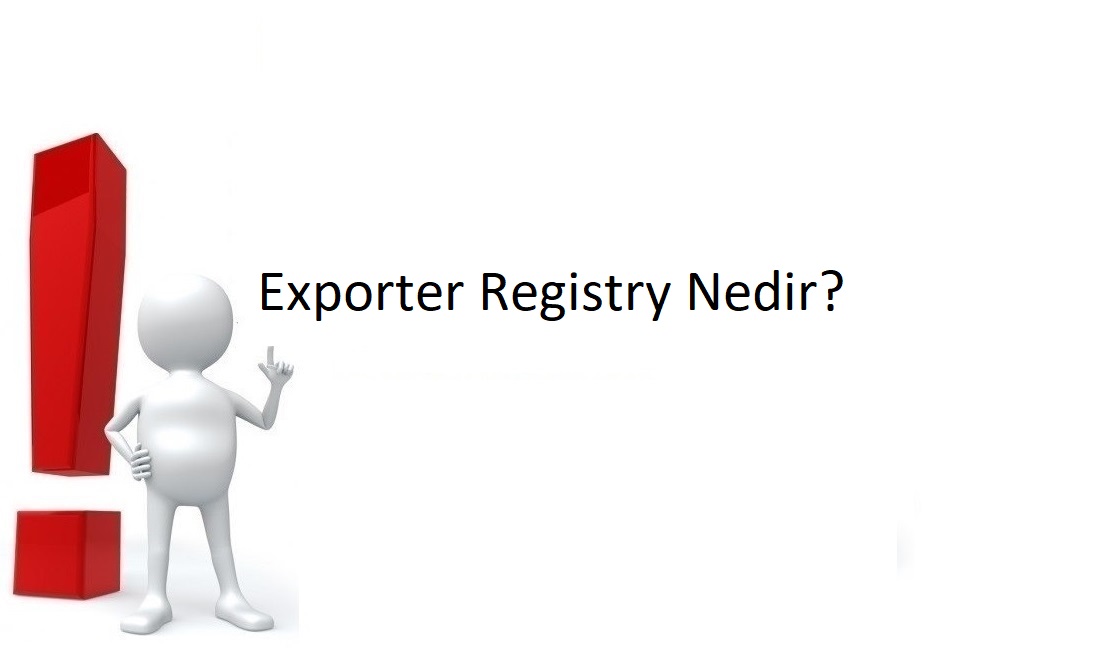 Export Registry Form nedir? Neden Gerekir? Nasıl Alınır? - Can Durmuş